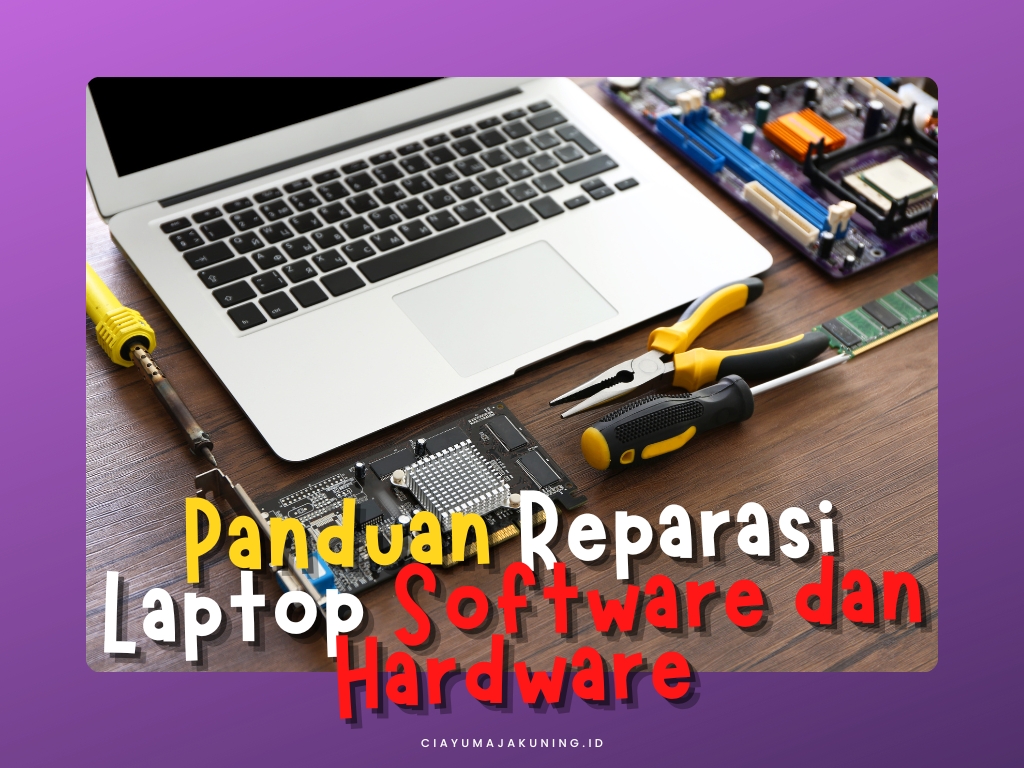Panduan Reparasi Laptop - Hardware Dan Software